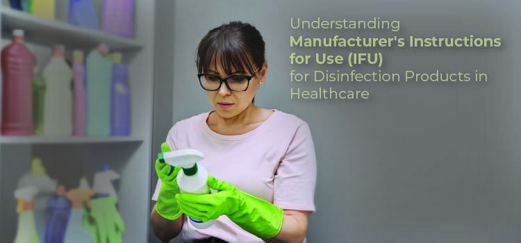 Manufacturer's Instructions for Use (IFU) for Disinfection Products in ...